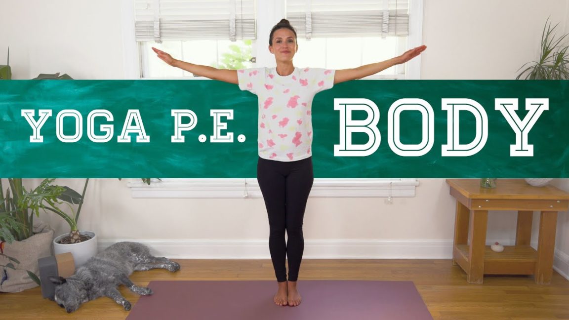 Yoga P.E. – Body | Yoga With Adriene